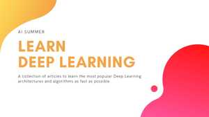 How to learn Deep Learning in 2020 | AI Summer